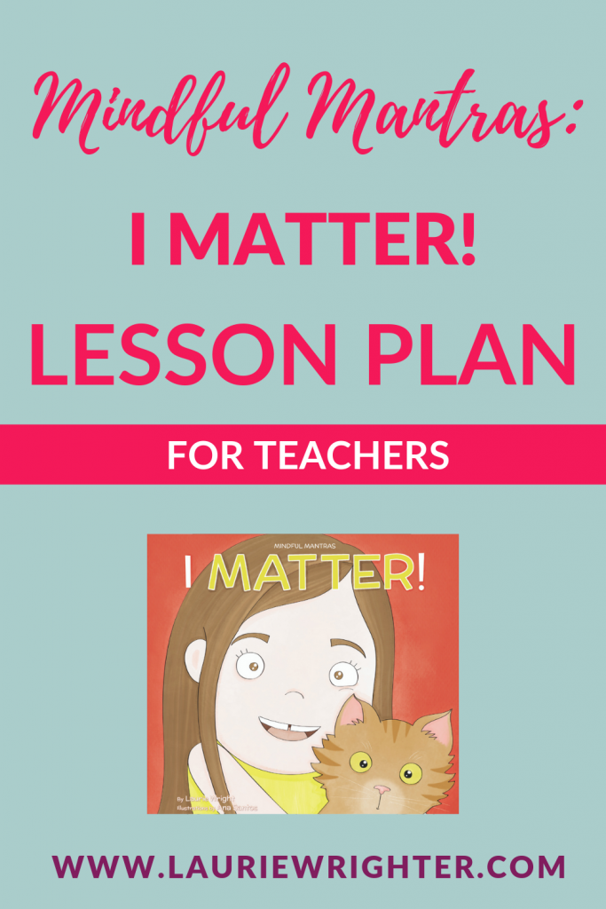 I Matter Lesson Plan Graphic - Laurie Wright